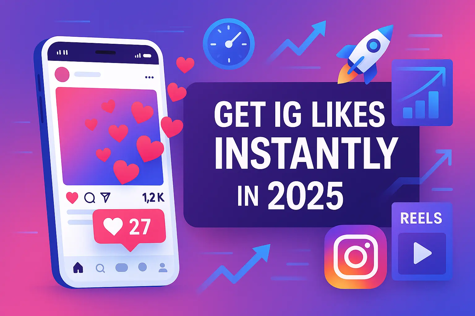 How to Get IG Likes Instantly in 2025: A Step-by-Step Guide - Get IG Likes